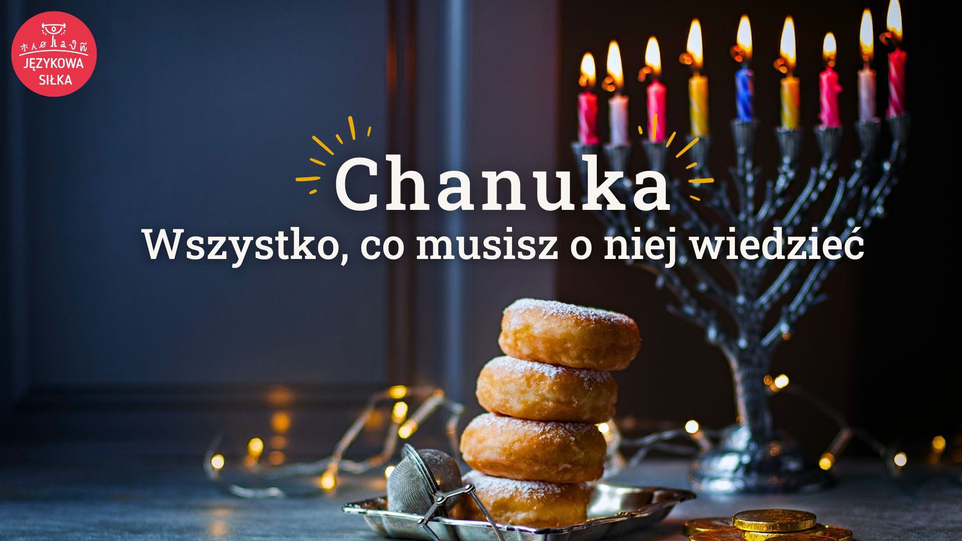 Chag Chanuka Sameach! Wesołej Chanuki! - Językowa Siłka