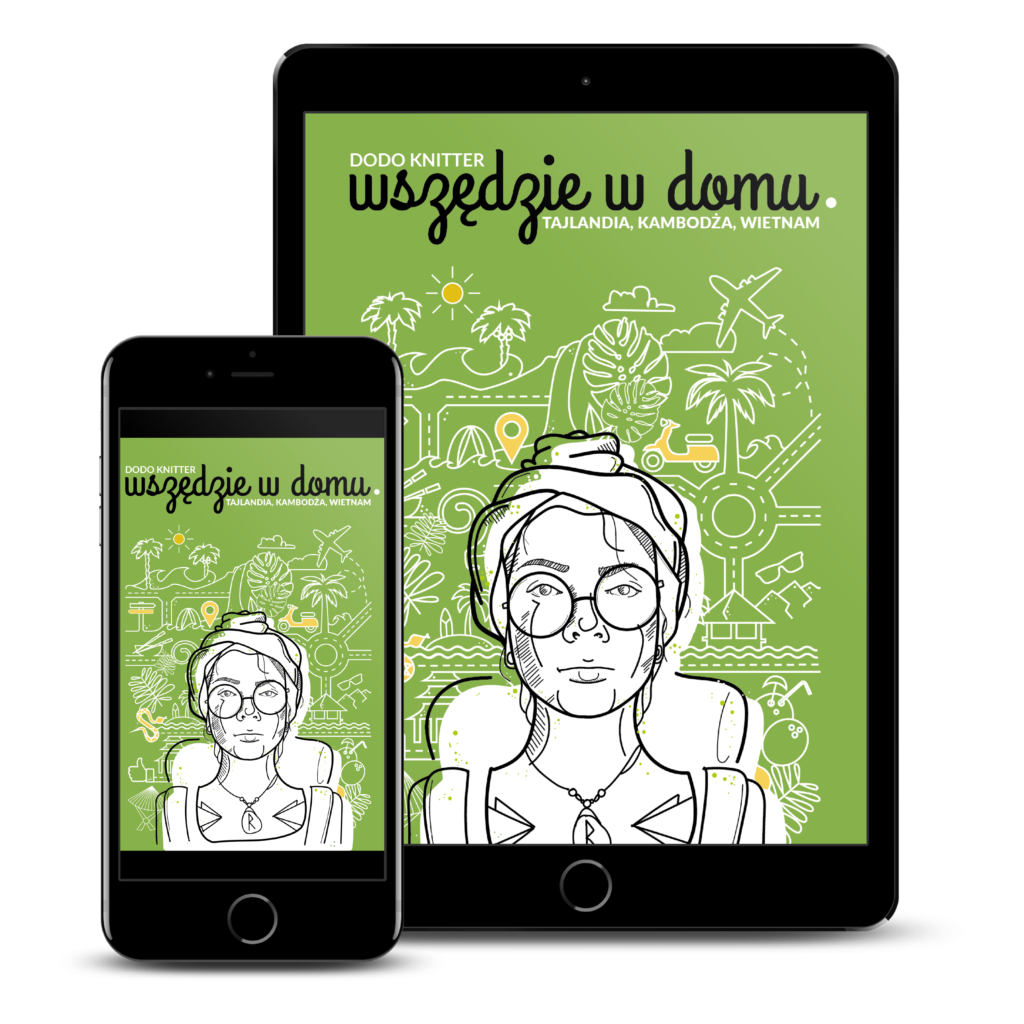 "Wszędzie w domu. Tajlandia, Kambodża, Wietnam", Dodo Knitter (eBook ...